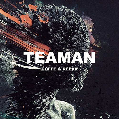 Coffe & Relax by Teaman on Amazon Music - Amazon.co.uk