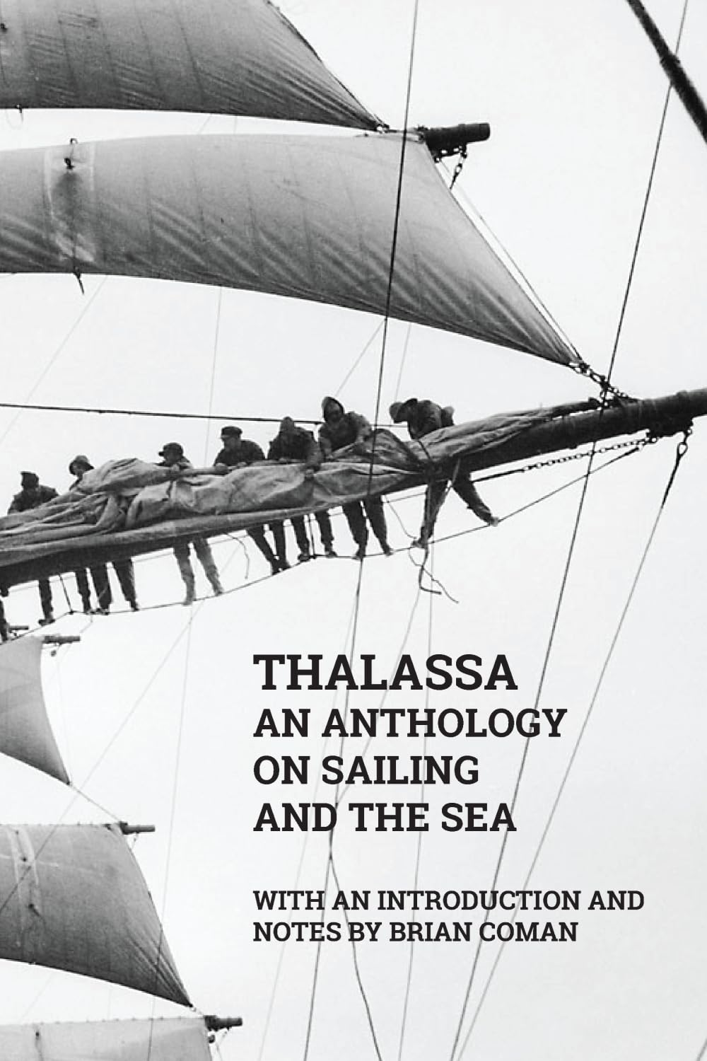 Thalassa: An Anthology on Sailing and the Sea: Coman, Brian ...