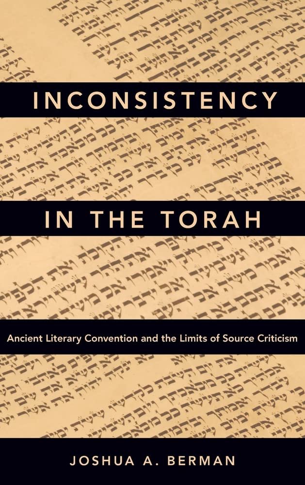 Inconsistency in the Torah: Ancient Literary Convention and the Limits ...