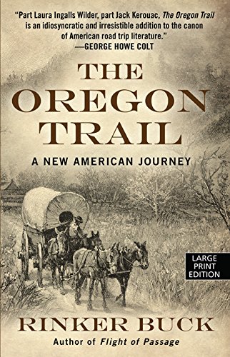 The Oregon Trail: A New American Journey (Thorndike Press Large Print ...