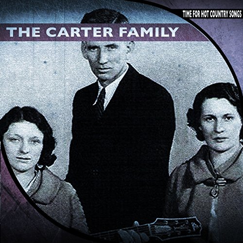Time for Hot Country Songs (Remastered) by The Carter Family on Amazon ...
