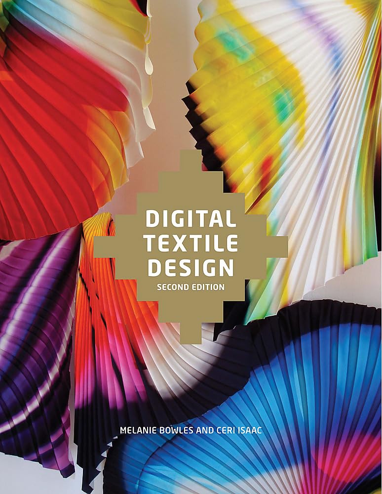 Digital Textile Design, Second edition: Bowles, Melanie, Isaac, Ceri ...