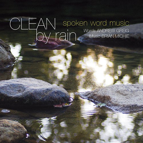 Andrew Greig & Brian Michie - Clean By Rain - Amazon.com Music