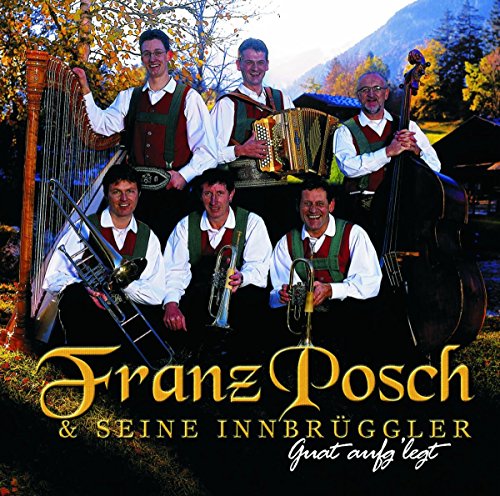 Play Guat Aufg'legt by Franz Posch & Seine Innbrüggler on Amazon Music