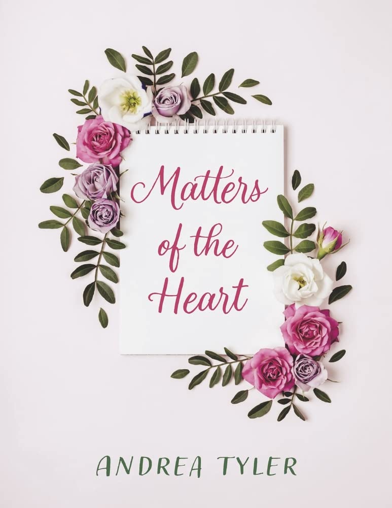 Matters Of The Heart: Tyler, Andrea: 9781667868646: Amazon.com: Books