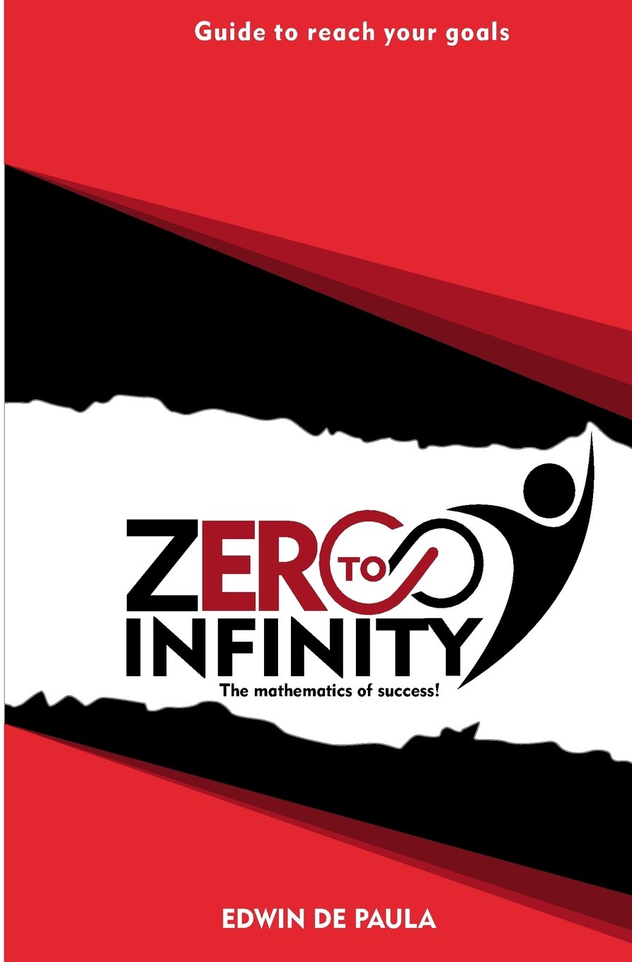 Zero to Infinity: The Mathematics of Success: DePaula, Edwin F ...
