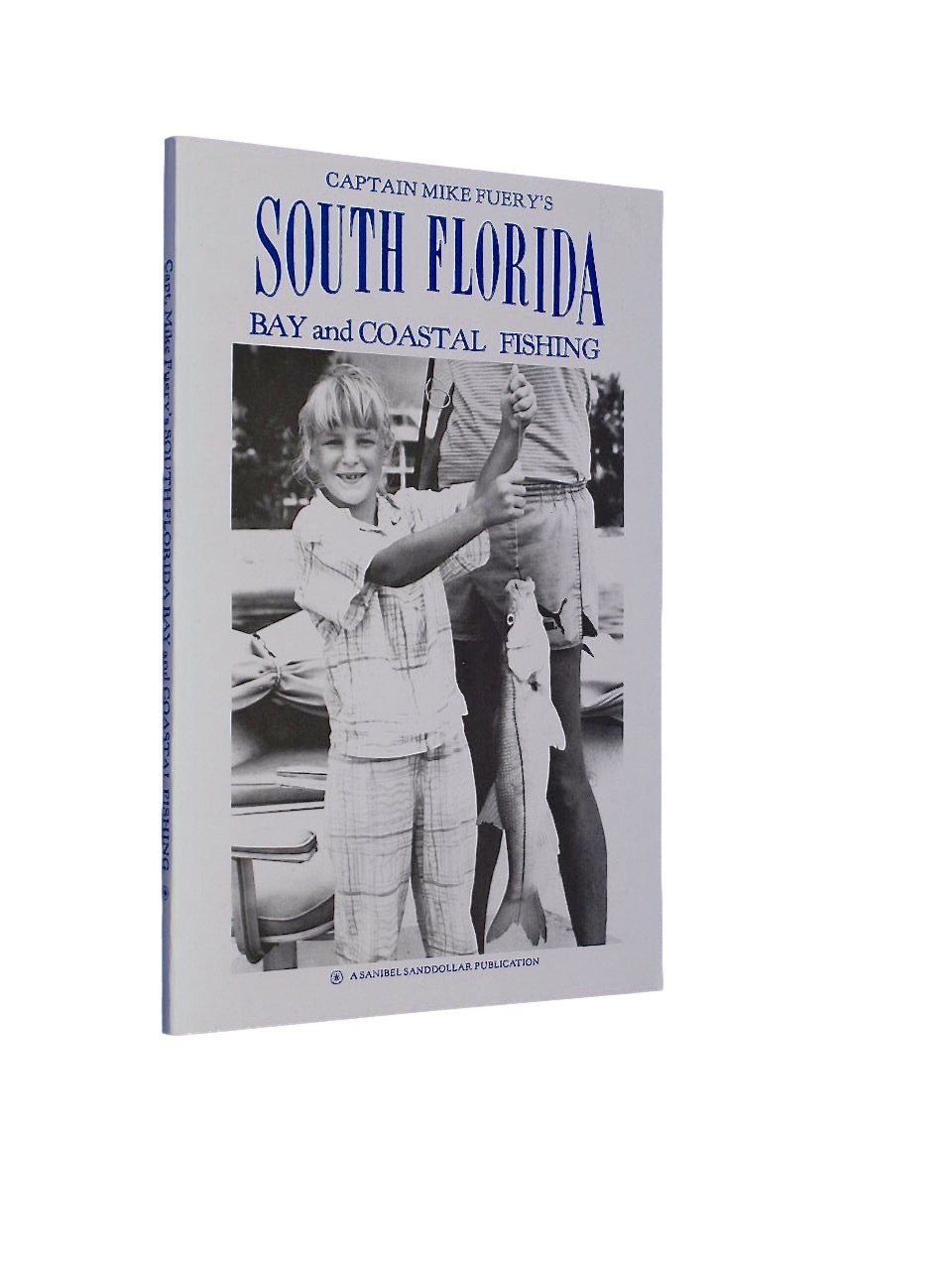 Captain Mike Fuery's South Florida Bay and Coastal Fishing: Fuery, Mike ...