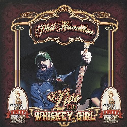 Amazon.com: Live At The Whiskey Girl Saloon : Phil Hamilton: Digital Music