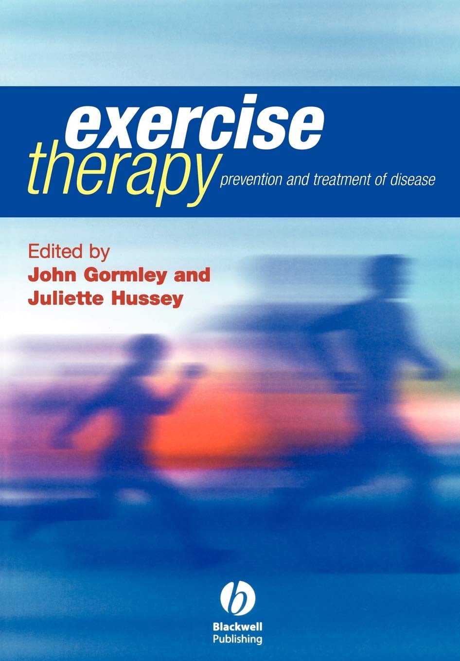 Exercise Therapy: Prevention and Treatment of Disease: 9781405105279 ...