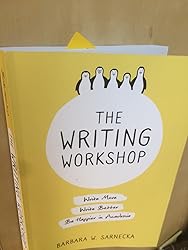 The Writing Workshop: Write More, Write Better, Be Happier in Academia ...