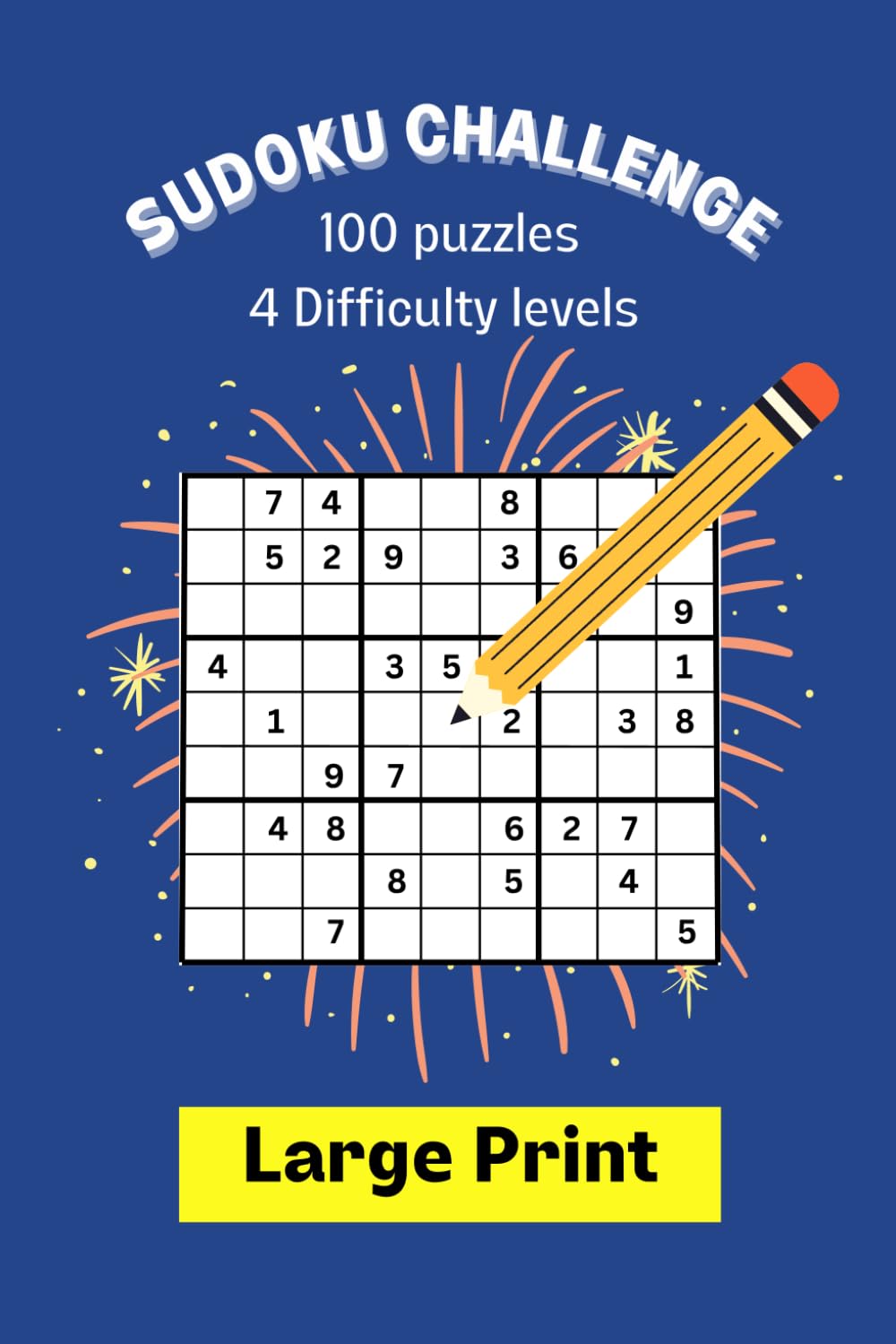 Sudoku Challenge: 100 puzzles, 4 difficulty levels, large print ...