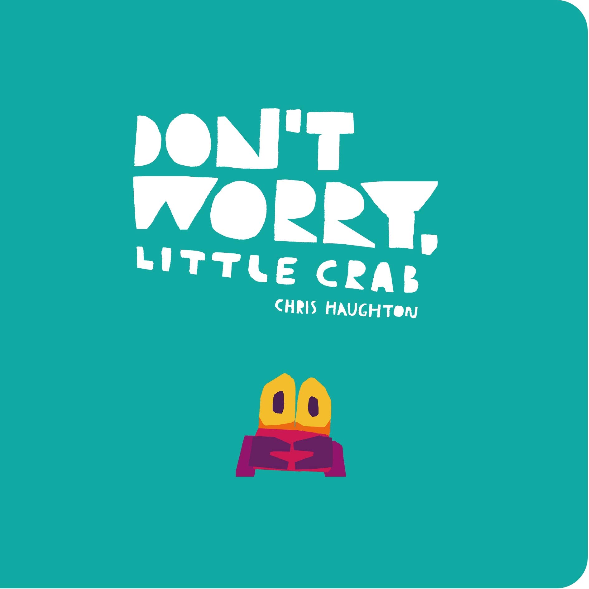 Don't Worry, Little Crab /anglais: HAUGHTON CHRIS: 9781406399042 ...