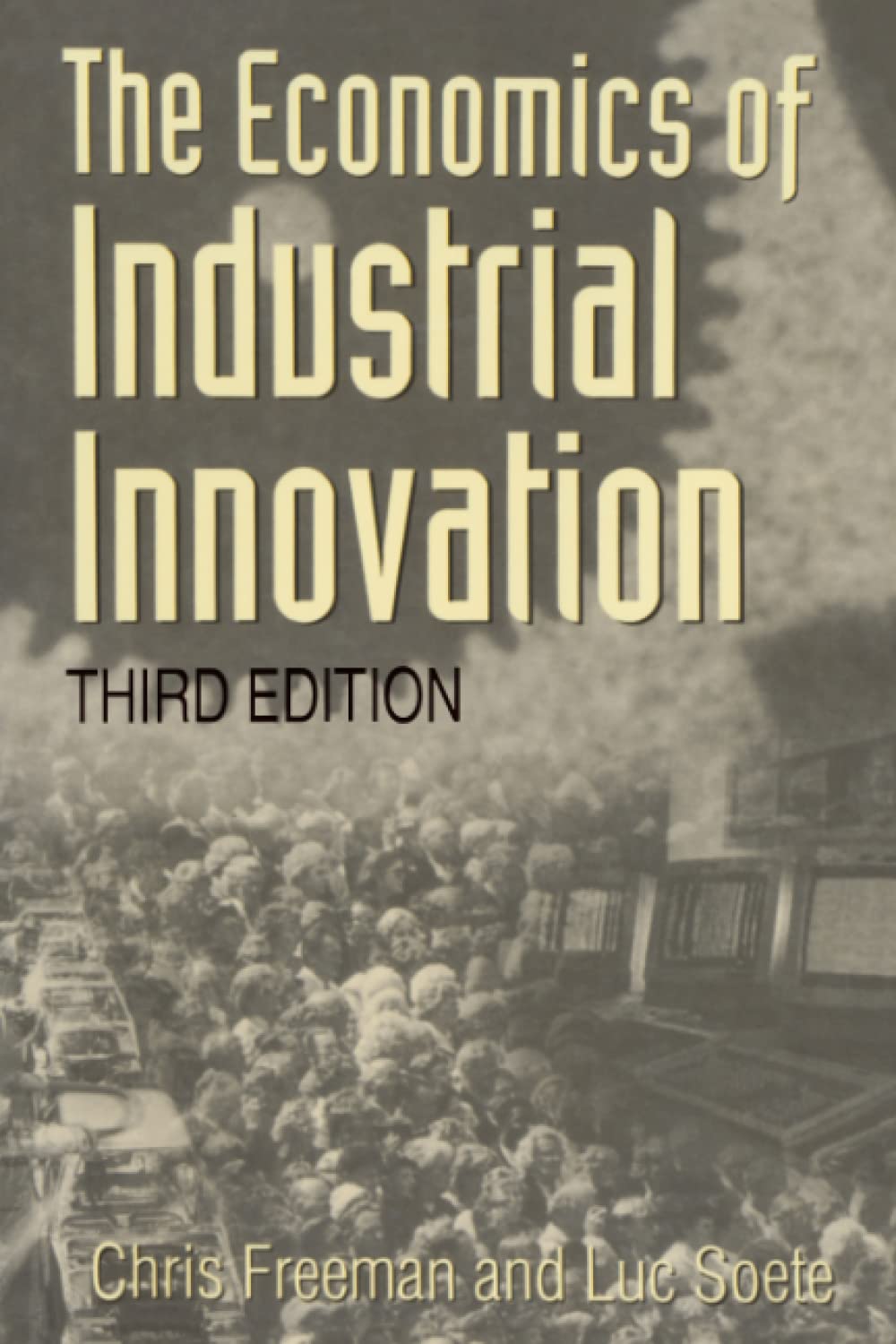 The Economics of Industrial Innovation - 3rd Edition: Freeman, Chris ...