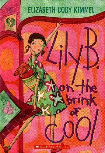 Lily B. On the Brink of Cool: Kimmel, Elizabeth Cody: 9780439683562 ...