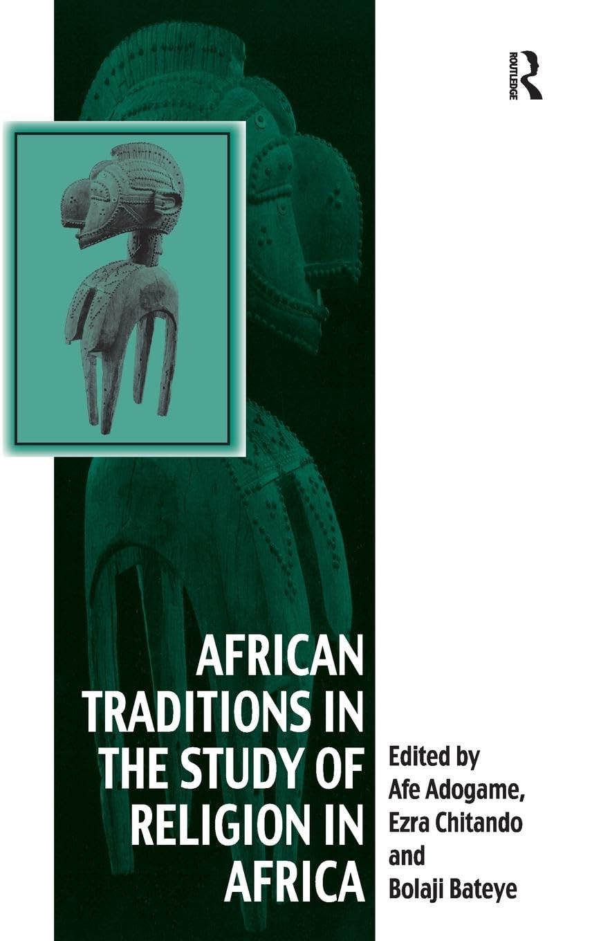 African Traditions in the Study of Religion in Africa: Emerging Trends ...