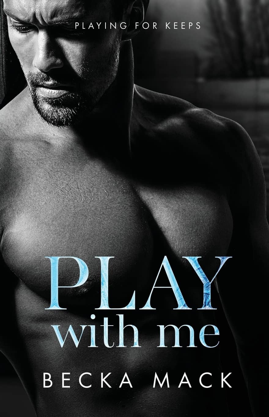 Play With Me (Playing For Keeps): Mack, Becka: 9781778133046: Amazon ...