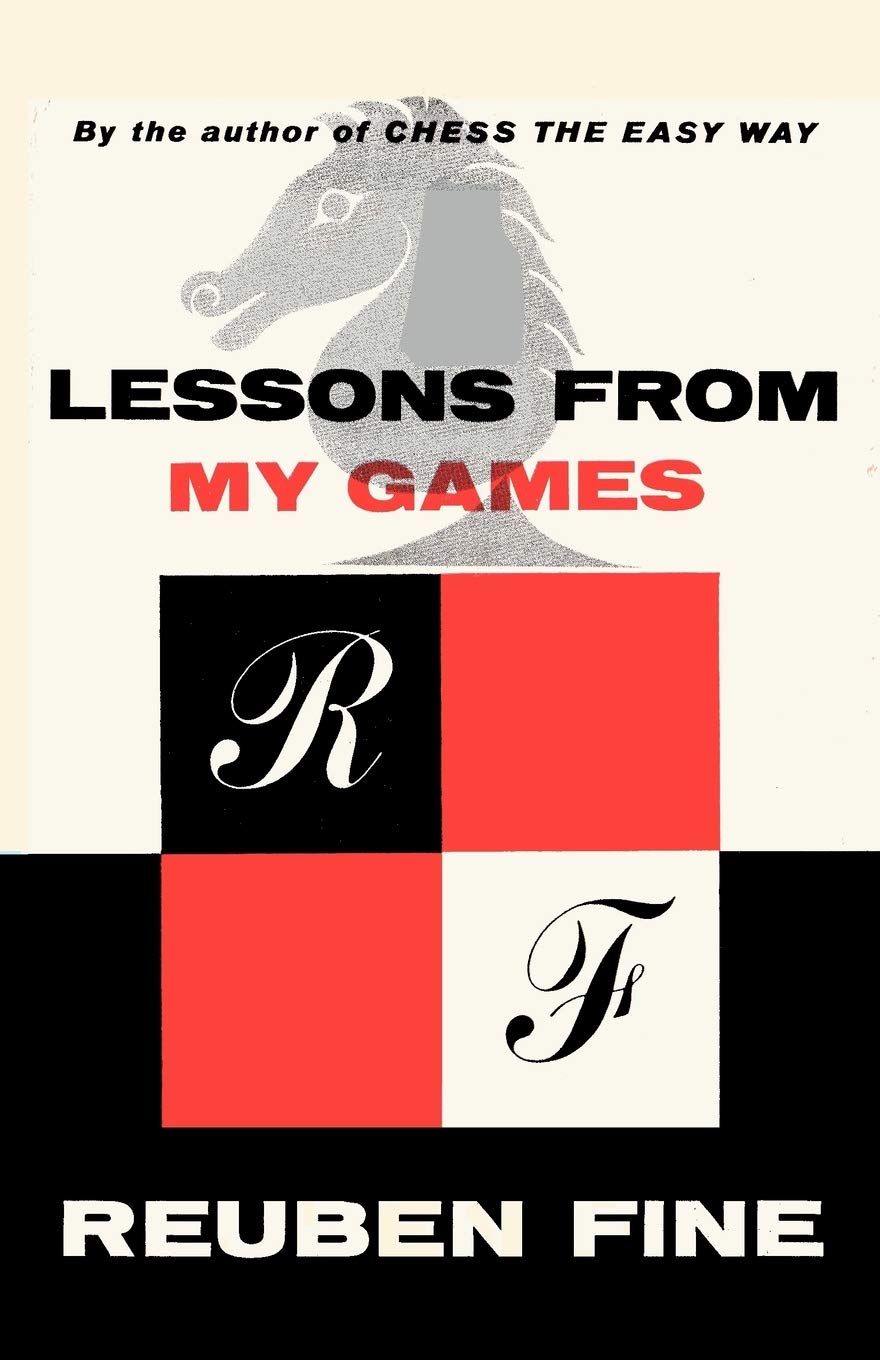 Amazon | Lessons from My Games A Passion for Chess | Fine, Reuben ...