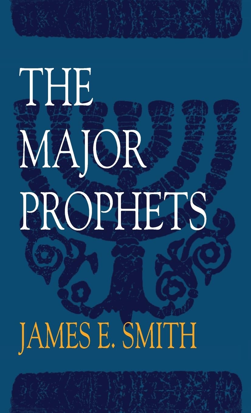The Major Prophets (Old Testament Survey): Smith, James: 9780899004174 ...