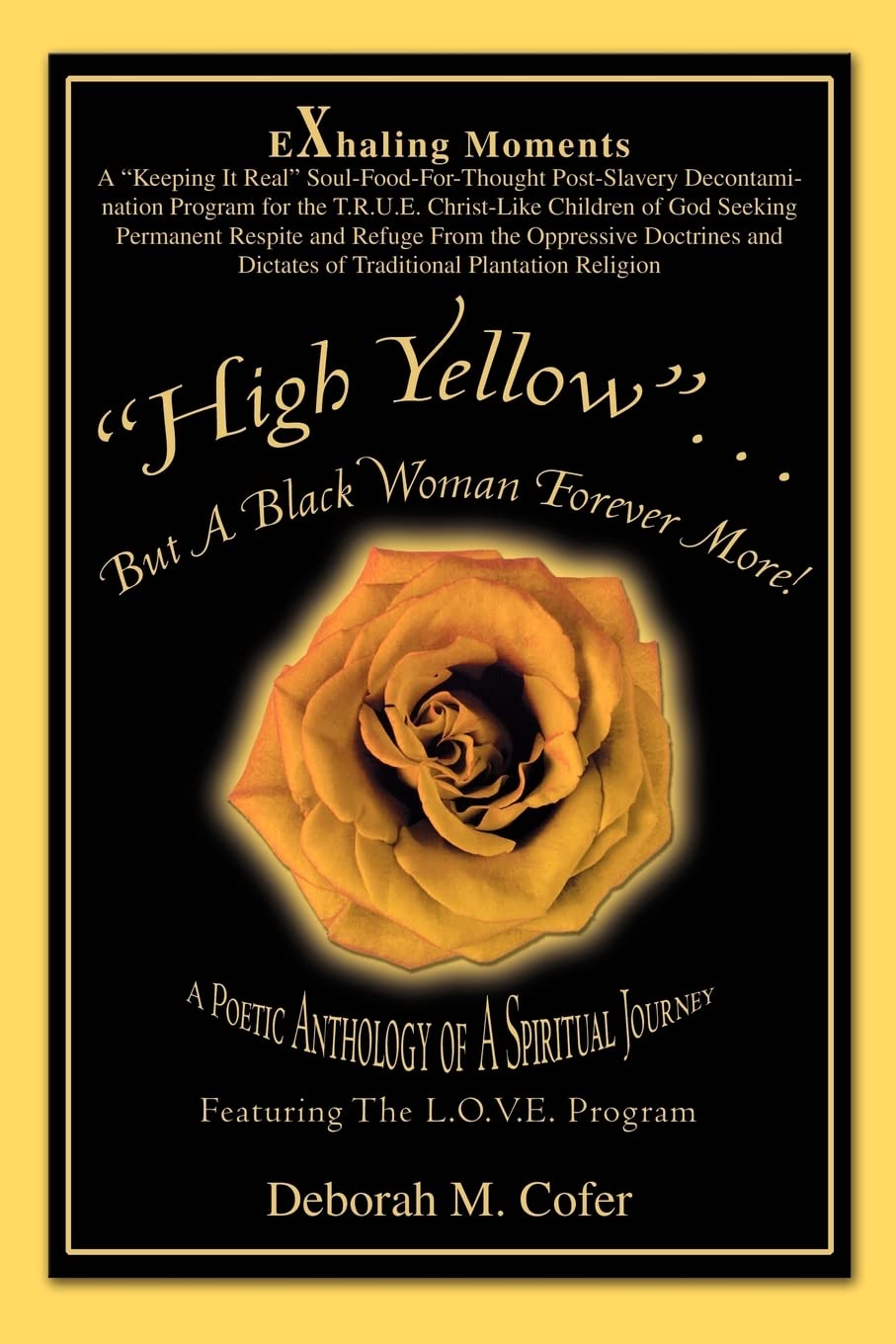High Yellow...: A Poetic Anthology of A Spiritual Journey: Cofer ...