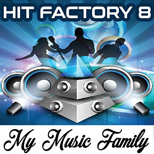 Amazon.com: Hit Factory - Volume 8 : My Music Family: Digital Music