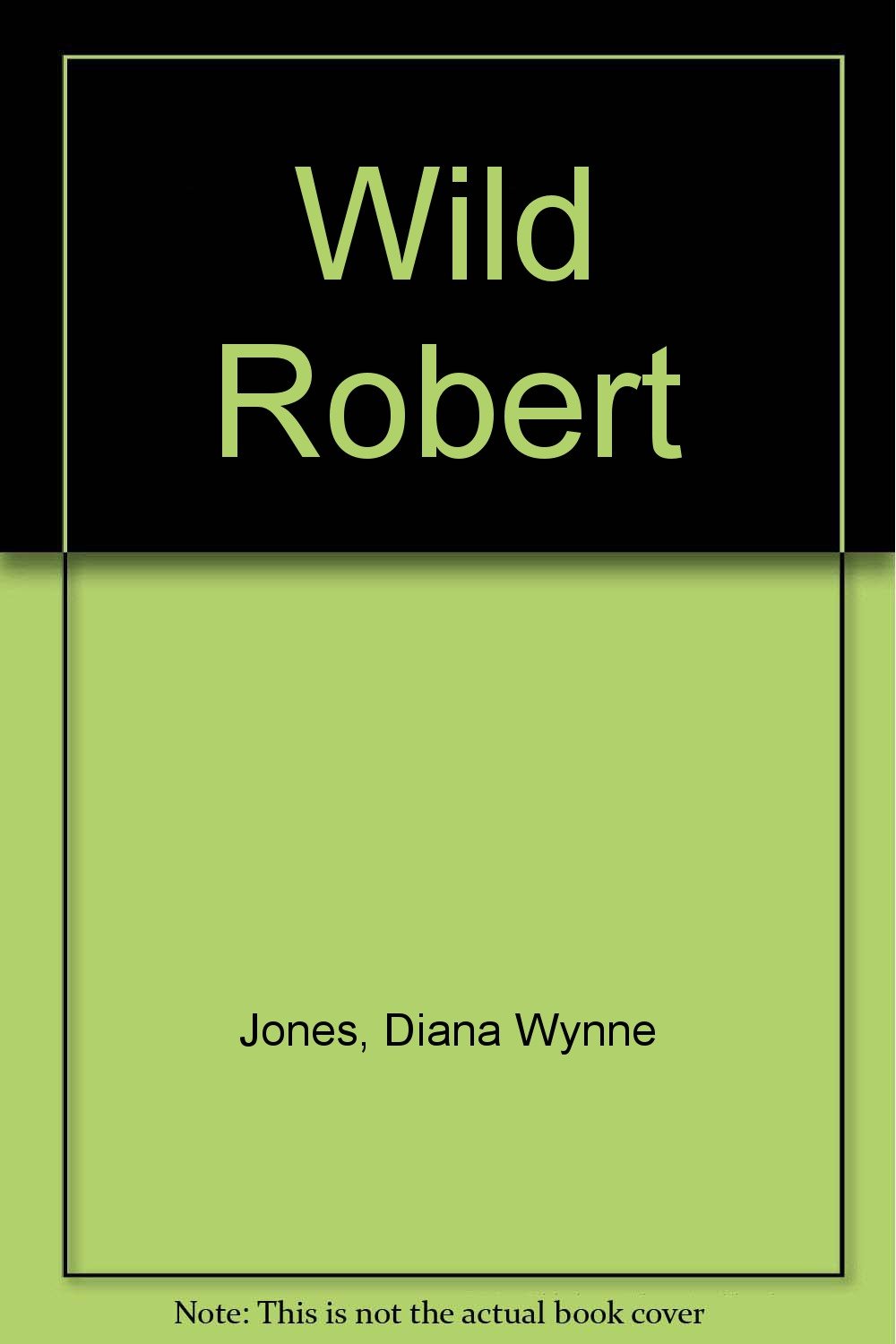 Wild Robert/Cassettes: Diana Wynne Jones: 9780816175567: Amazon.com: Books