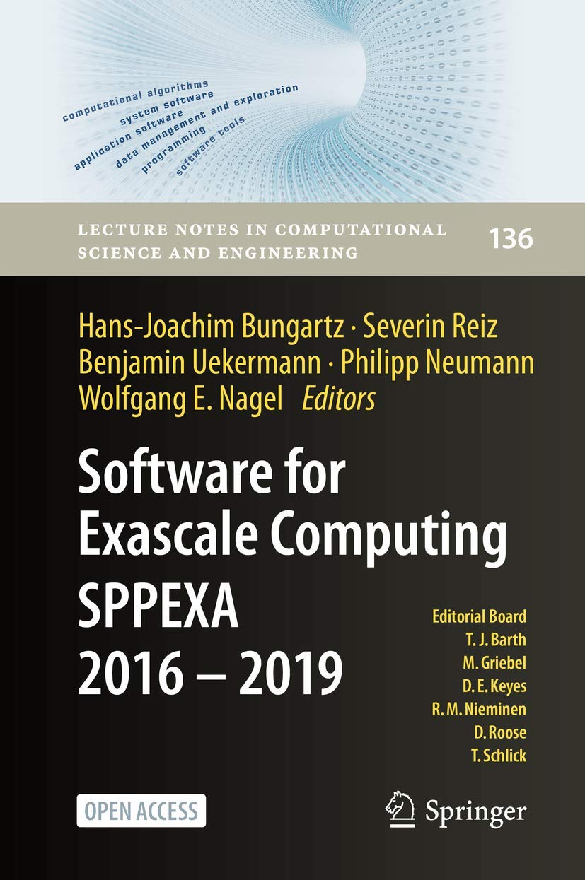 Software For Exascale Computing Sppexa 2016 2019 Lecture Notes In Computational Science And