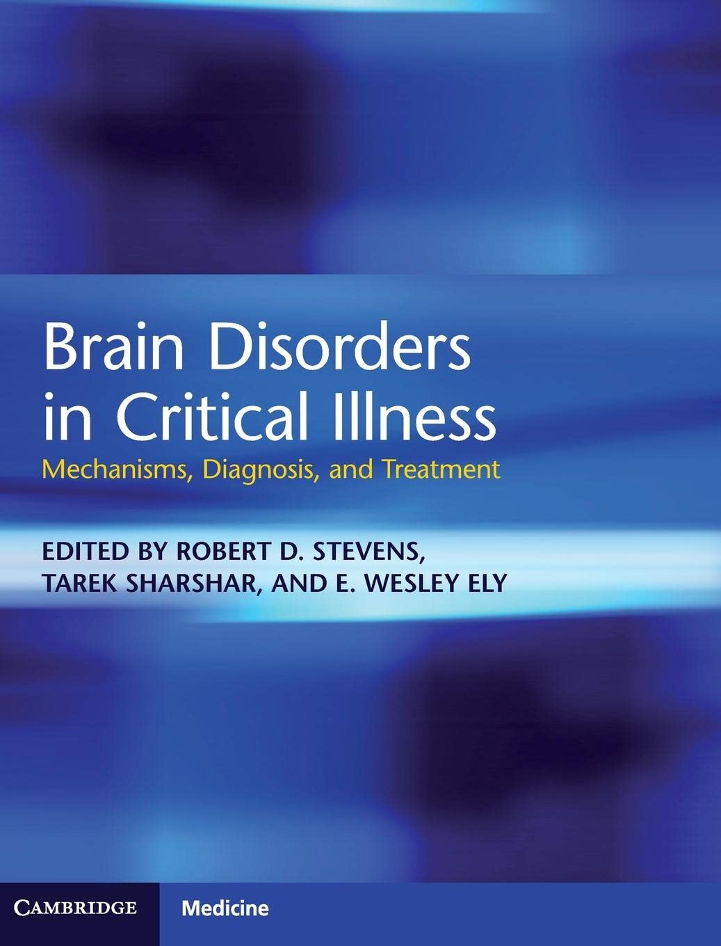 Brain Disorders in Critical Illness: Mechanisms, Diagnosis, and ...