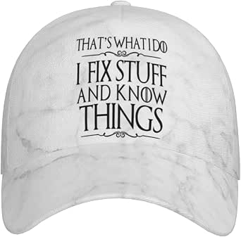 That's What I Do I Fix Stuff and I Know Things Gifts Men Baseball Cap ...