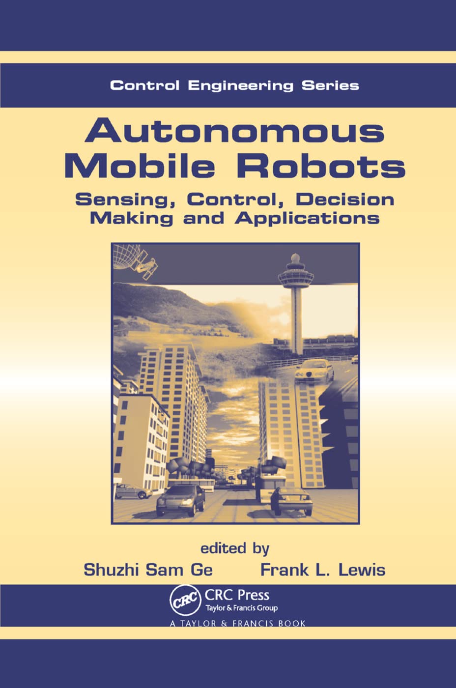 Autonomous Mobile Robots: Lewis, Frank L., Ge, Shuzhi Sam ...