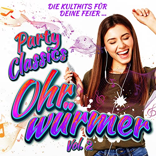 Amazon.co.jp: Party Classics Ohrwürmer, Vol. 2 - Die Kulthits für deine Feier [Explicit ...