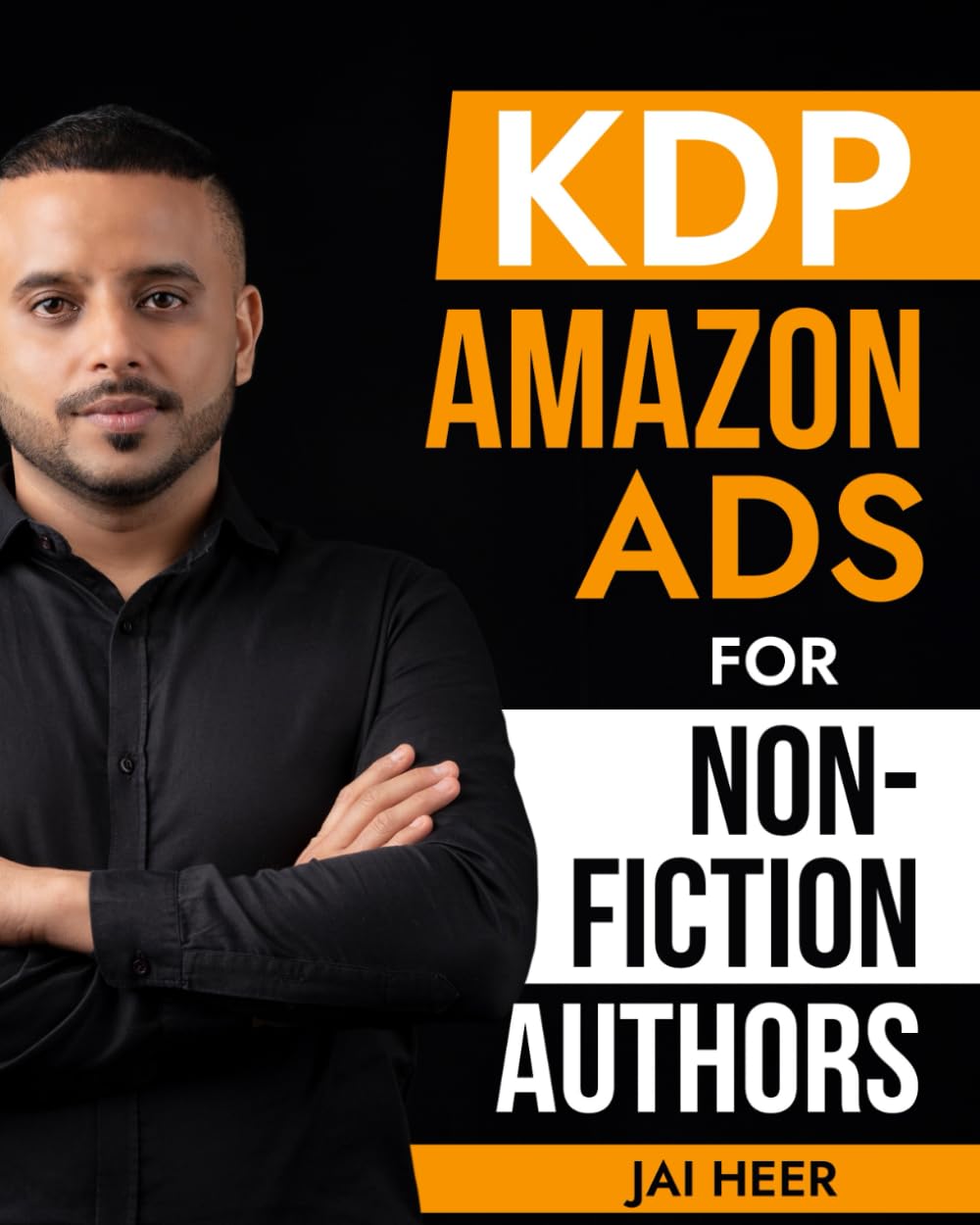 KDP Amazon Ads for Non-Fiction Authors: Basic and Advanced KDP AMS ...