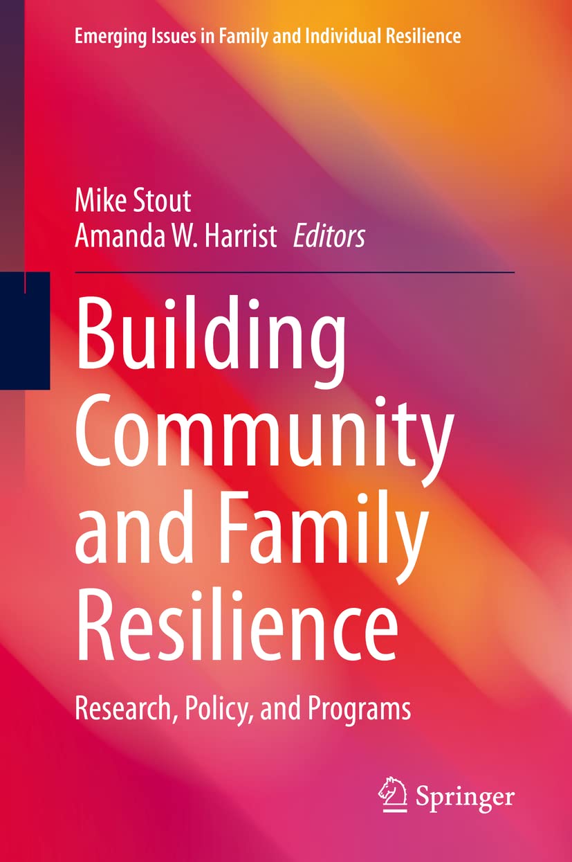 Building Community and Family Resilience: Research, Policy, and ...