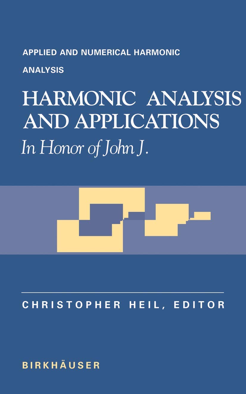 Harmonic Analysis and Applications: In Honor of John J. Benedetto (Applied and Numerical ...