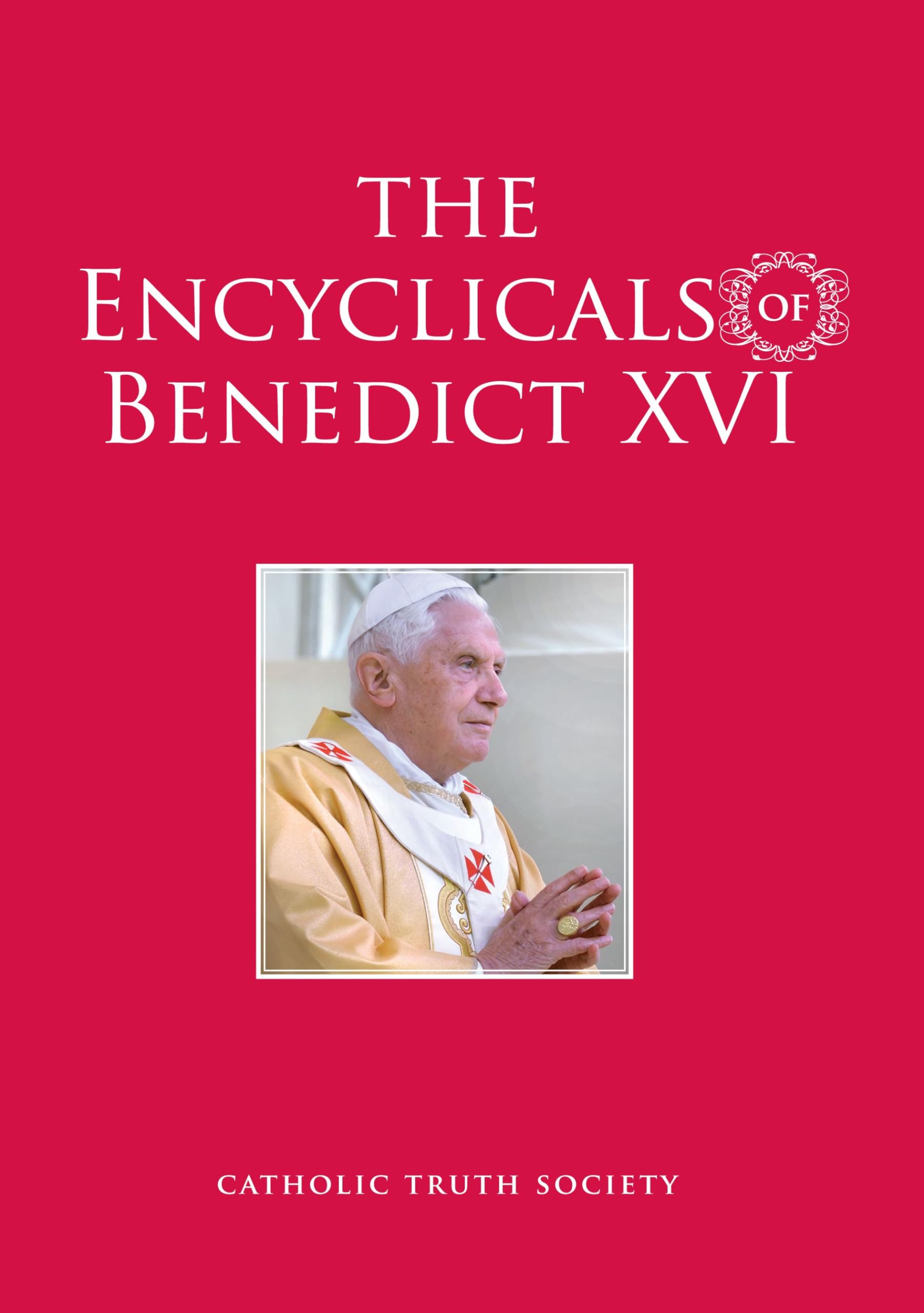 The Encyclicals of Benedict XVI: Pope Benedict: 9781860828645: Amazon ...