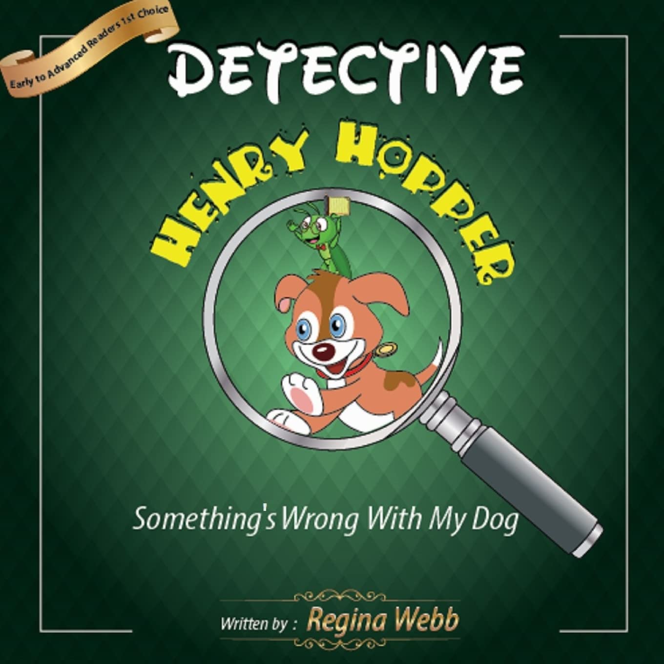 Detective Henry Hopper: Something's Wrong With My Dog: Webb, Regina ...