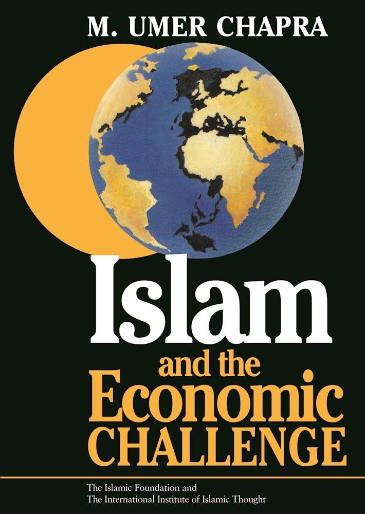 Islam and the Economic Challenge (Islamic Economics) : Chapra, M. Umer: Amazon.de: Bücher