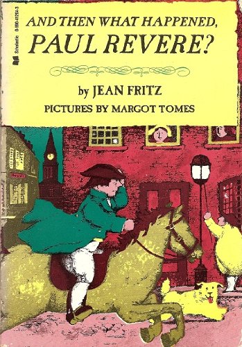 And Then What Happened Paul Revere? : Jean Fritz: Amazon.co.uk: Books