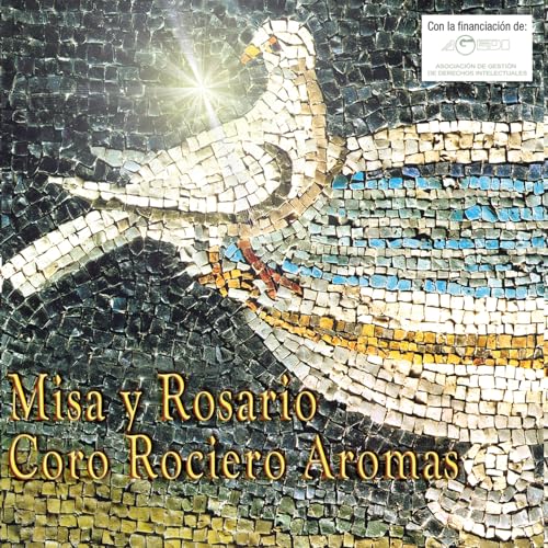 Play Misa y Rosario by Coro Rociero Aromas on Amazon Music
