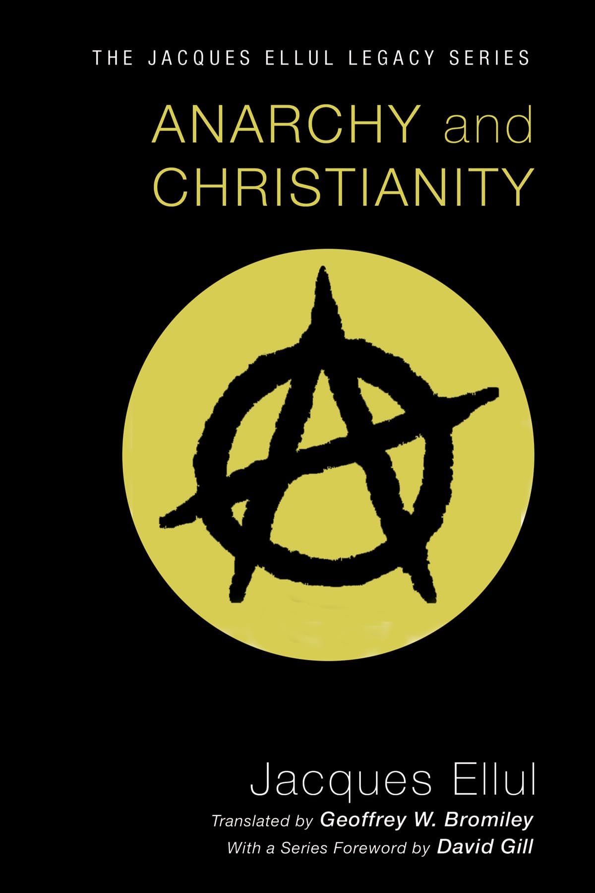 Anarchy and Christianity: Ellul, Jacques: 9781606089712: Amazon.com: Books