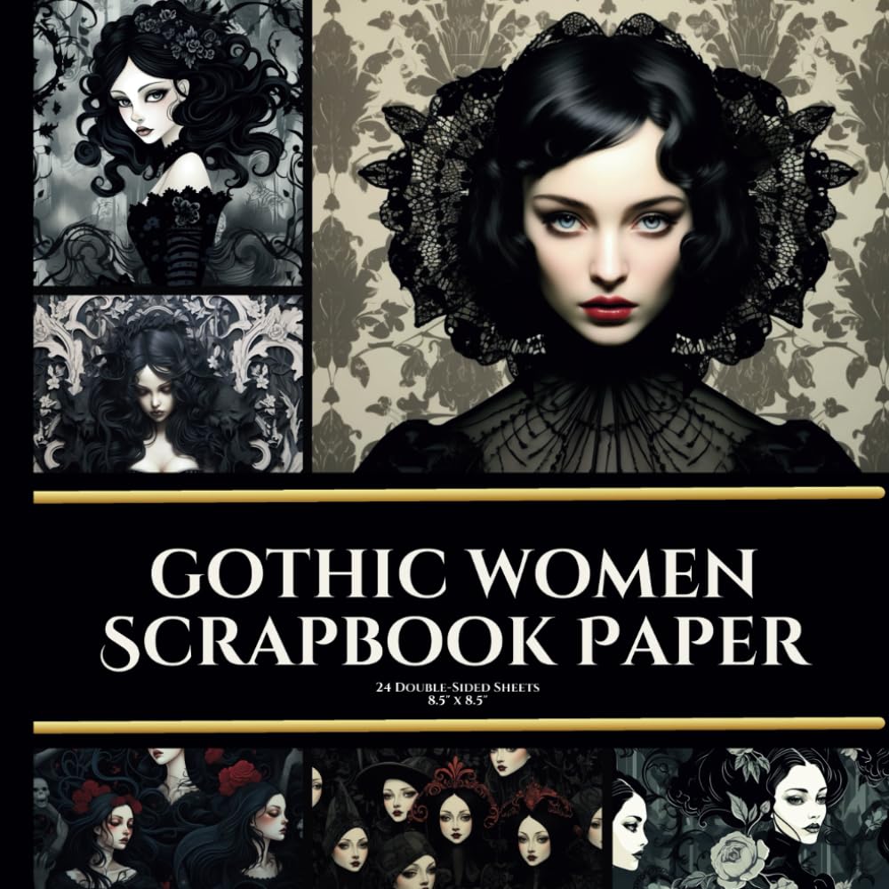 Gothic Women Scrapbook Paper: Decorative Paper | 24 Double-Sided Sheets ...