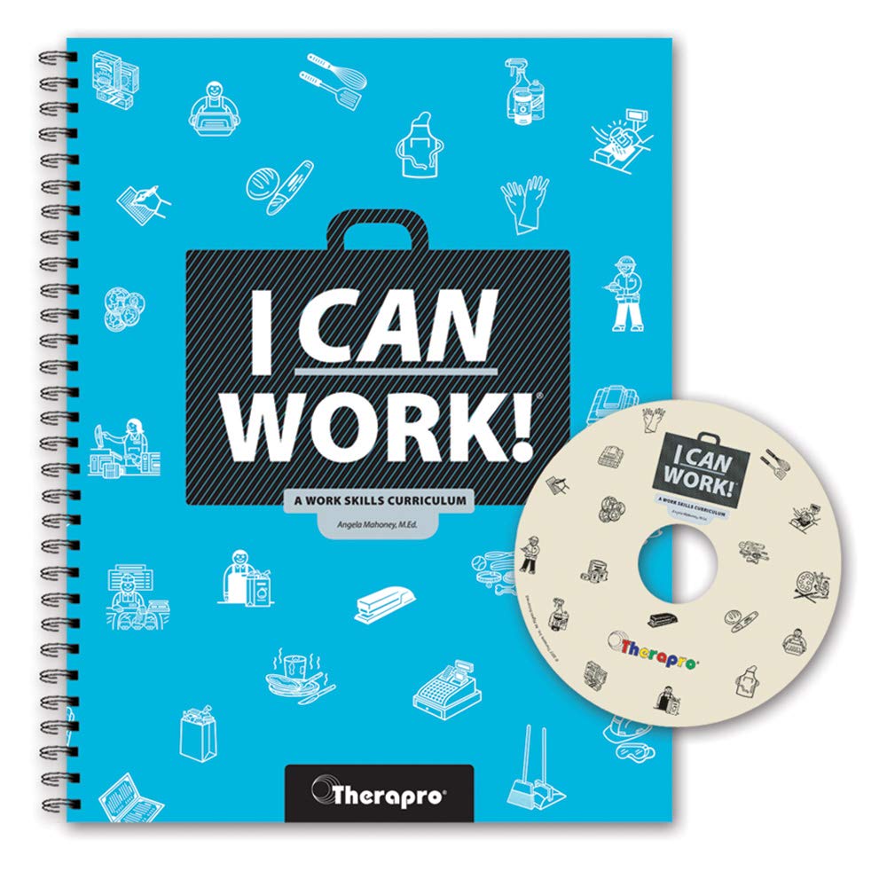 I Can Work: A Work Skills Curriculum (Manual and CD): Angela Mahoney ...