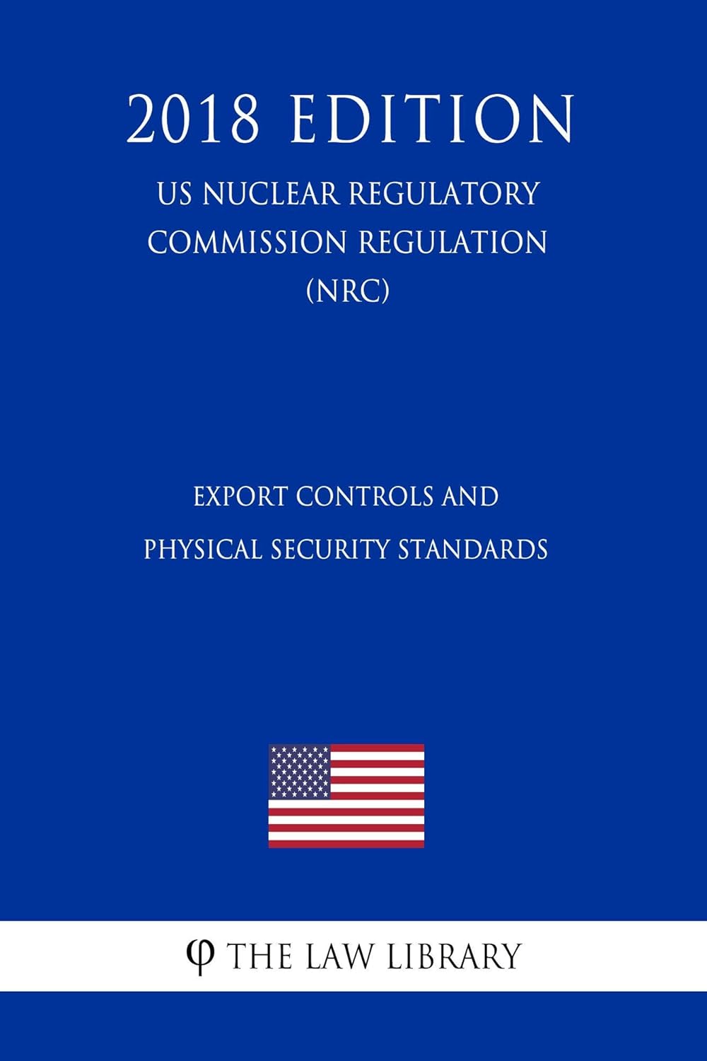 Export Controls and Physical Security Standards (US Nuclear Regulatory ...