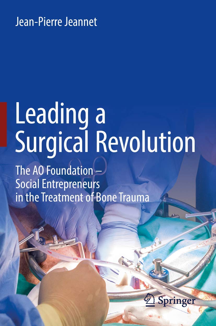 Leading a Surgical Revolution: The AO Foundation – Social Entrepreneurs ...