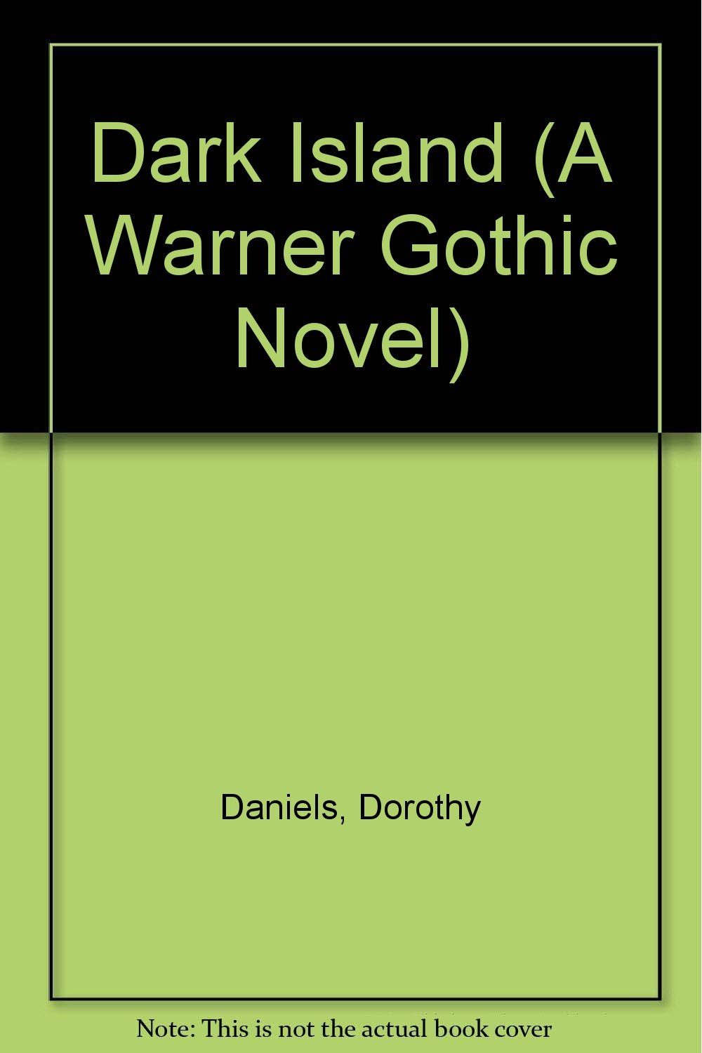 Dark Island (A Warner Gothic Novel): Daniels, Dorothy: 9780446848015 ...