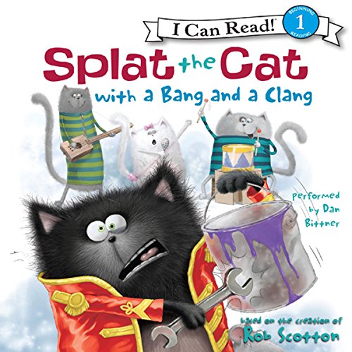 Splat the Cat with a Bang and a Clang (Audio Download): Rob Scotton ...