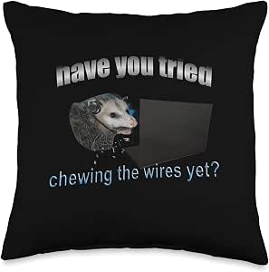 Amazon.com: HAVE YOU TRIED CHEWING THE WIRES YET POSSUM IT Throw Pillow ...