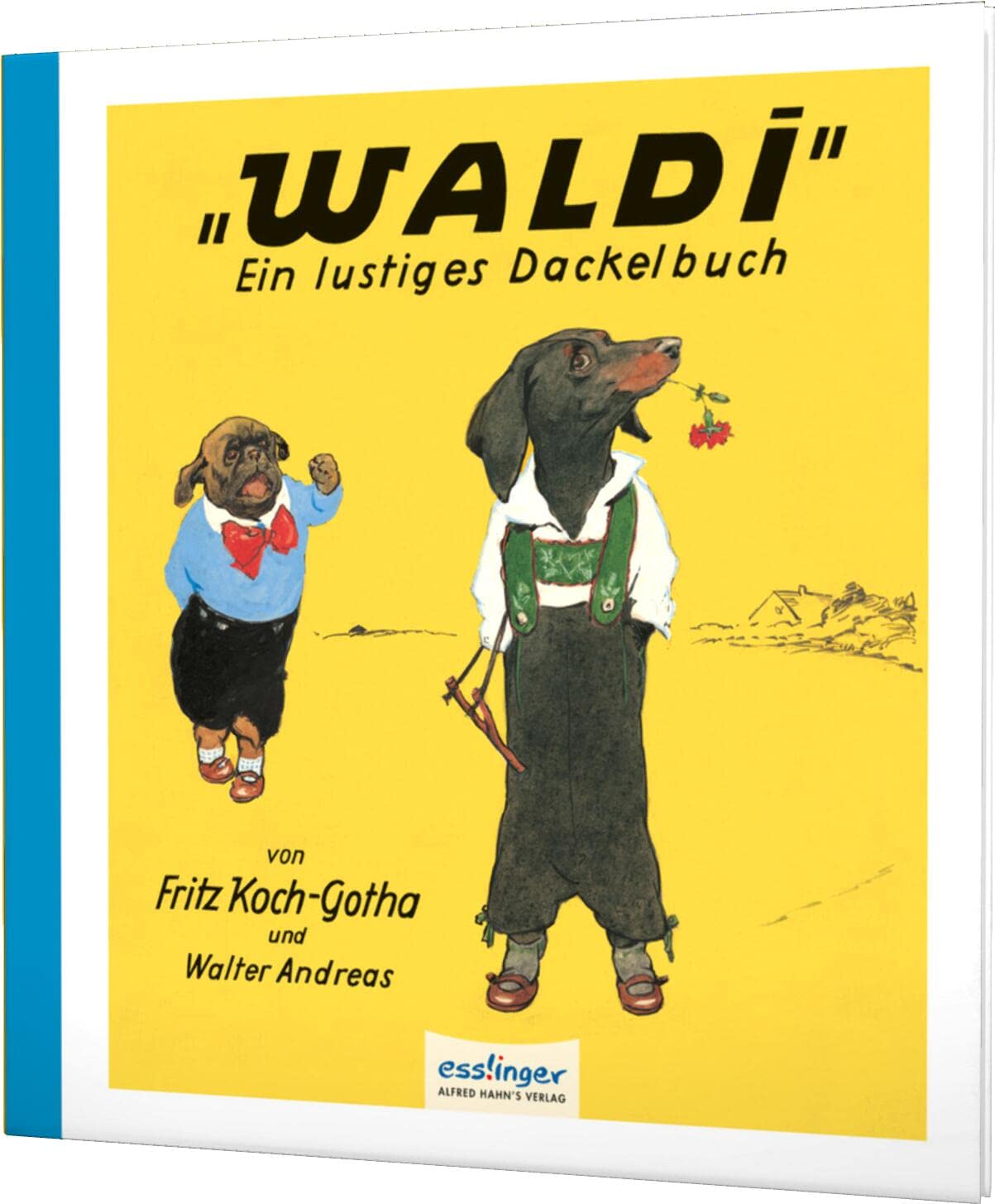 Waldi: Bezauberndes Nostalgiebuch mit Wau-Faktor : Andreas, Walter ...