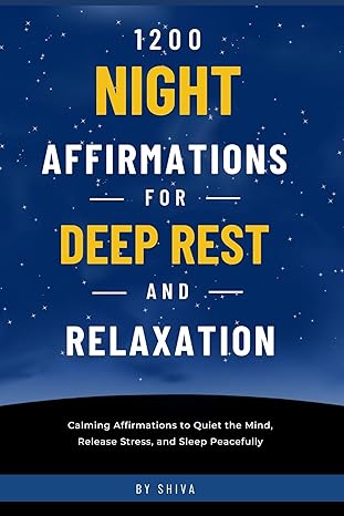 Amazon | Night Affirmations for Deep Rest and Relaxation : 1200 Calming ...