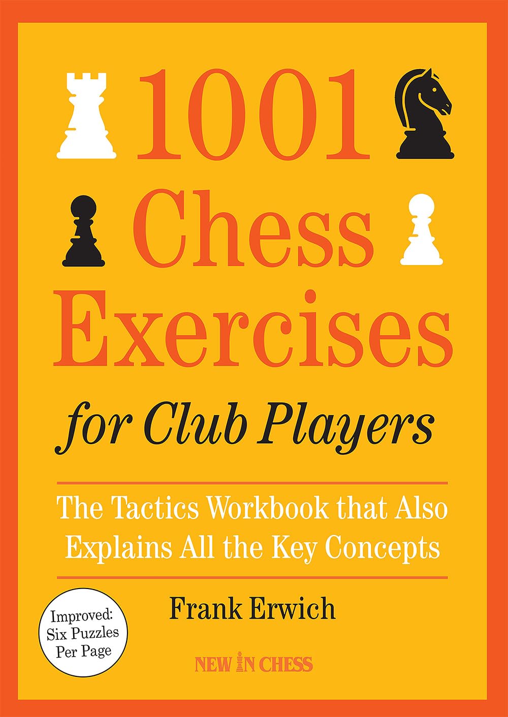 1001 Chess Exercises for Club Players: The Tactics Workbook that Also ...