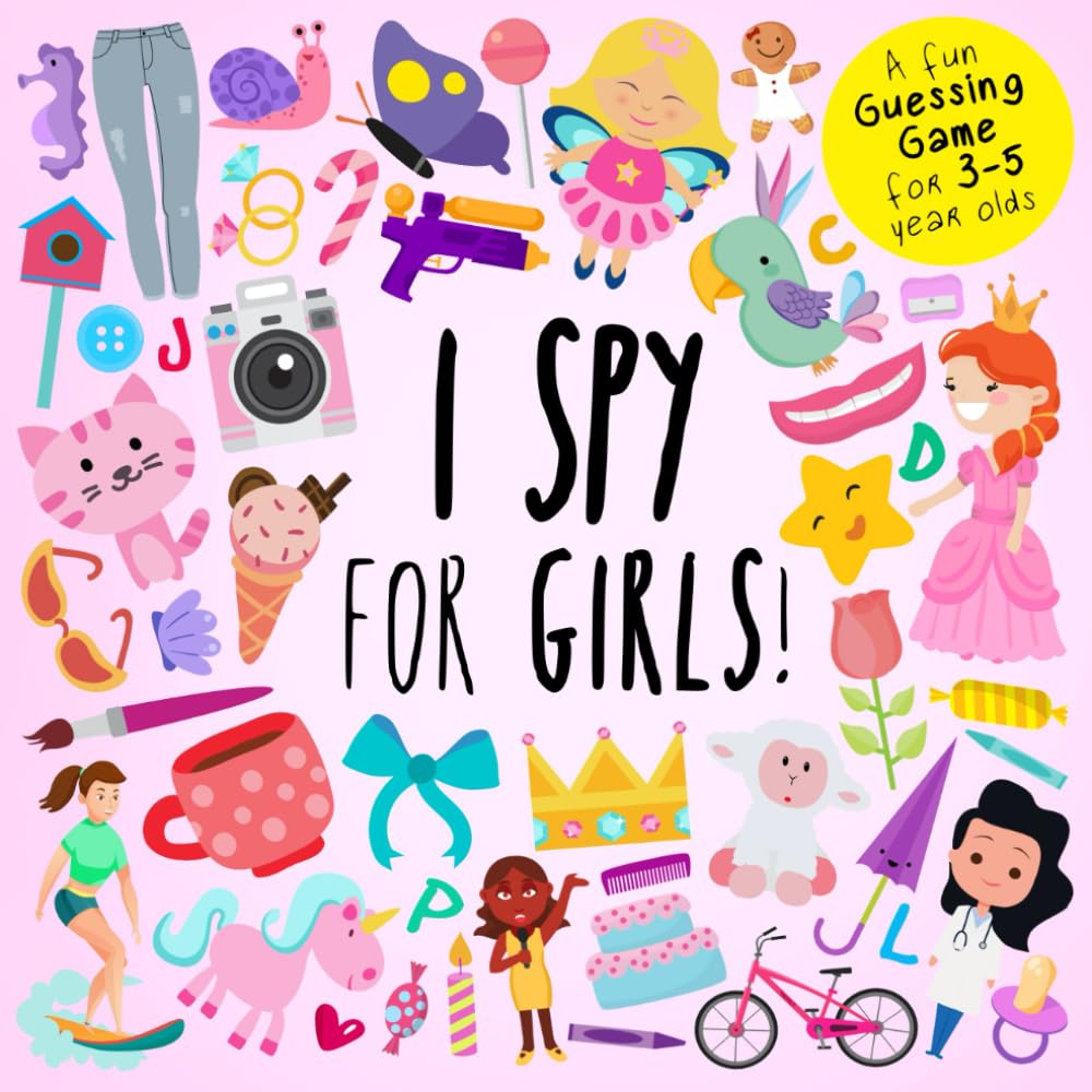 I Spy - For Girls!: A Fun Guessing Game for 3-5 Year Olds (I Spy Book ...